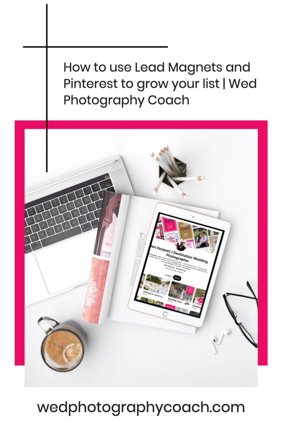 How to use Lead Magnets and Pinterest to grow your list | Jen Vazquez ...