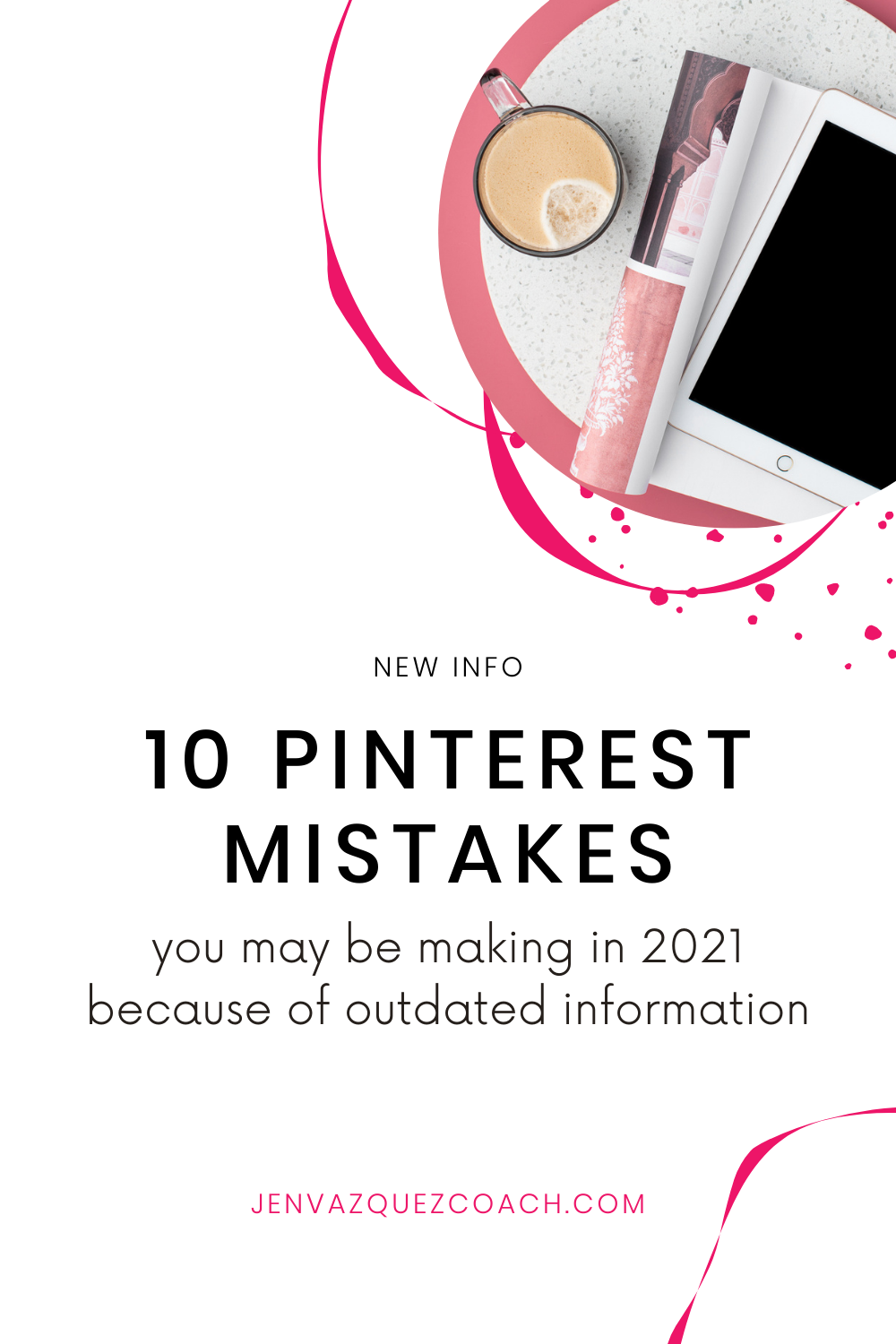 10 Pinterest mistakes you may be making in 2021 because of outdated ...